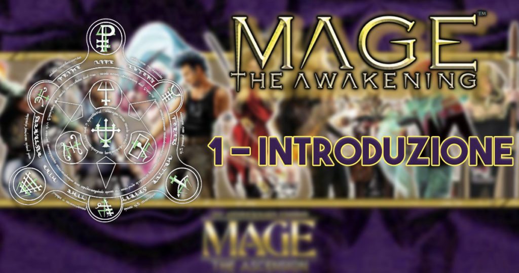 Mage: the Awakening - 1 Introduzione al gioco di ruolo - Player.it