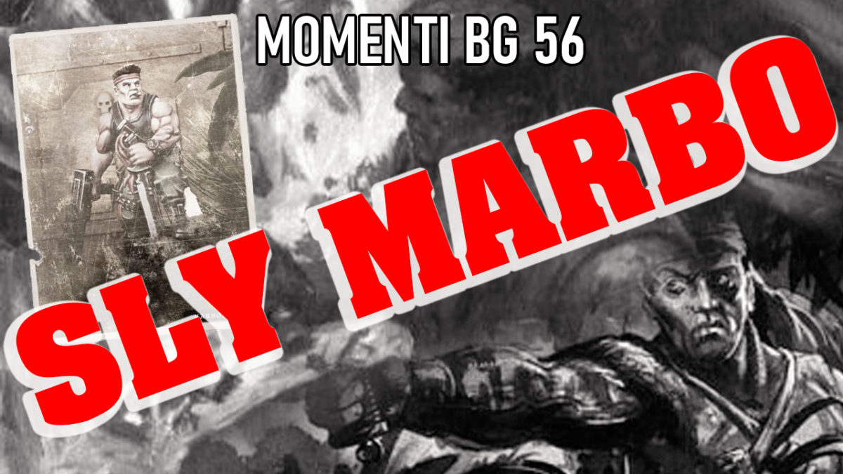 Momenti BG 56: Sly Marbo - Player.it