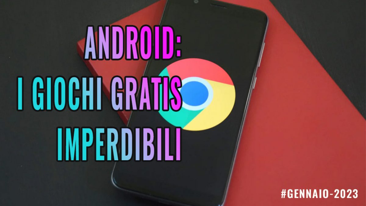 Sui Vostri Smartphone ci sono giochi Gratis incredibili | Ecco quali ...