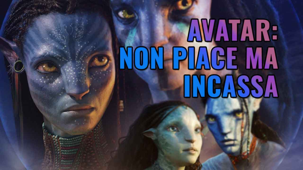 Avatar non piace ma vende | Ecco quanto ha incassato - Player.it