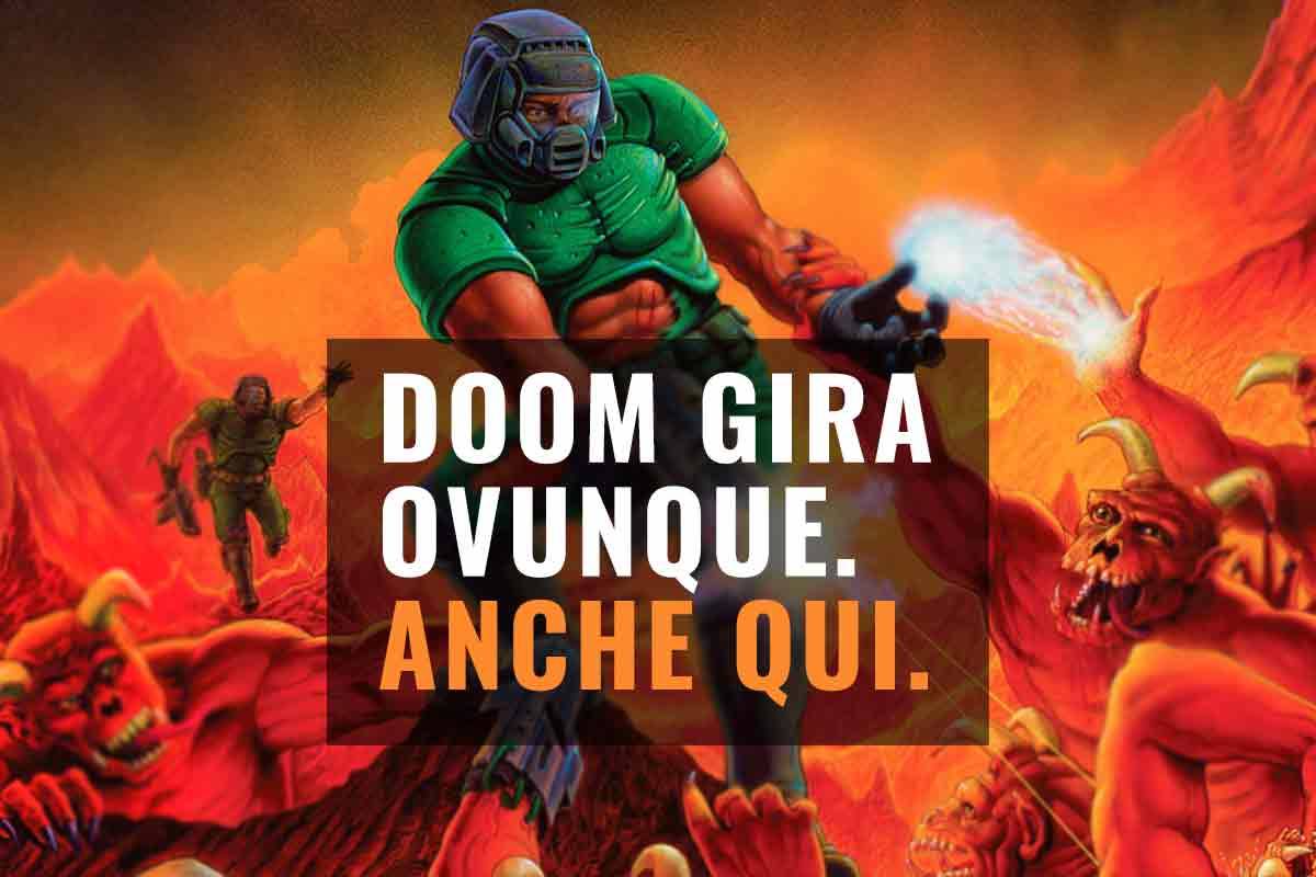Doom è il gioco che può essere giocato in ogni dispositivo esistente ...