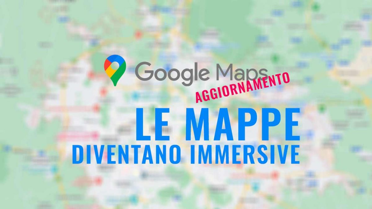 Google Maps si evolve, a breve ci potremo tuffare dentro gli edifici e ...