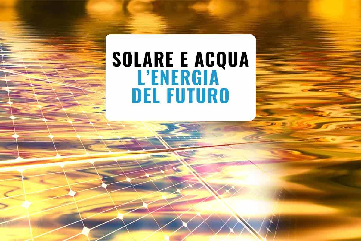 L'acqua è l'oro del nuovo millennio, si potrà salvare grazie ai Pannelli con questa nuova ...