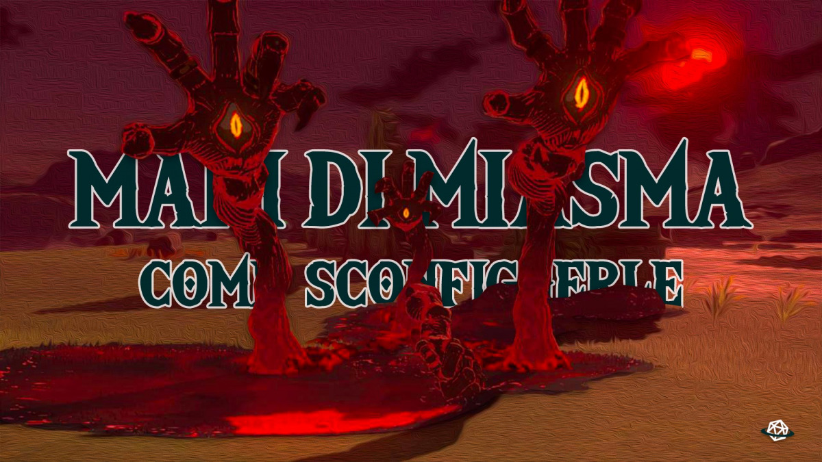 Zelda: Tears of the Kingdom | Come sconfiggere le Mani di Miasma e lo ...