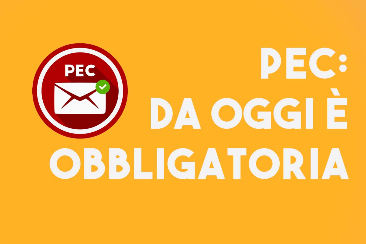 PEC obbligatoria per tutti | Cosa cambierà nelle comunicazioni digitali ...