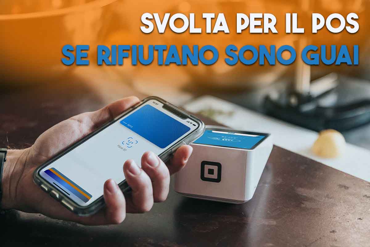 Pagamenti con il POS: c'è la svolta | Se te li rifiutano, puoi agire in ...