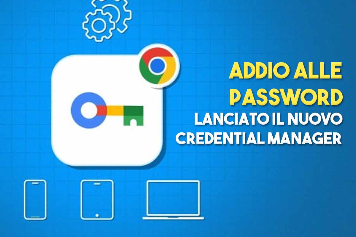 Addio password per sempre grazie a Credential Manager: il nuovo strumento di Android 14 per le ...